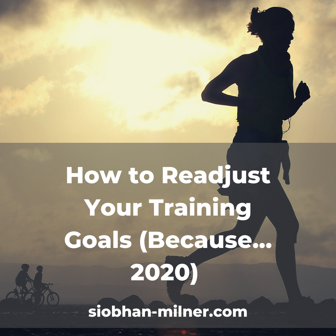 How to readjust your training goals – Siobhan Milner